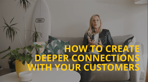 How To Create Deeper Connections with Your Customers | Basic Bananas
