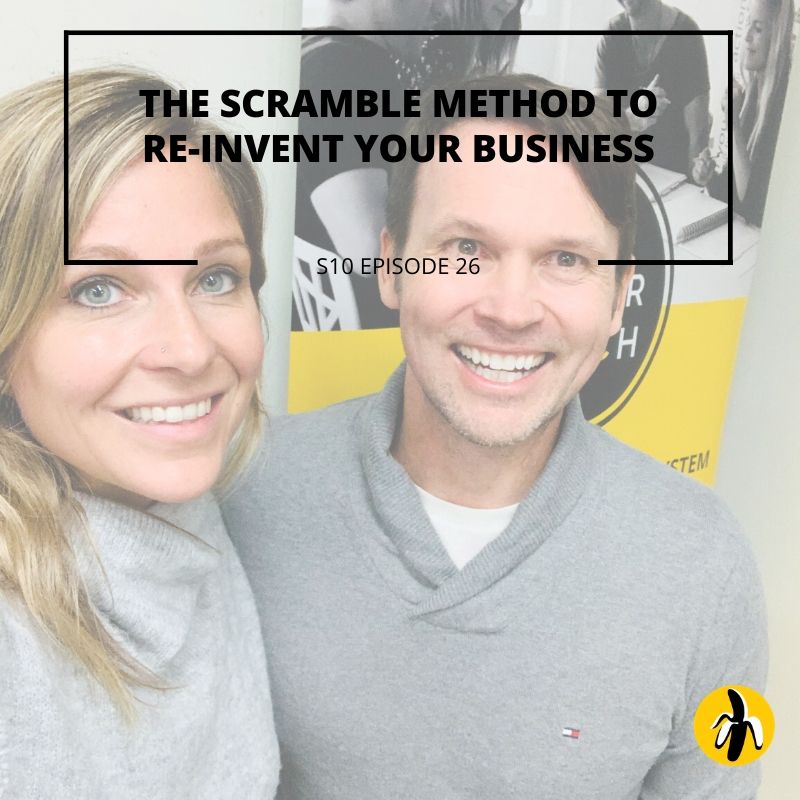 S10 EPISODE 26: The SCRAMBLE Method to re-invent your business | Basic ...