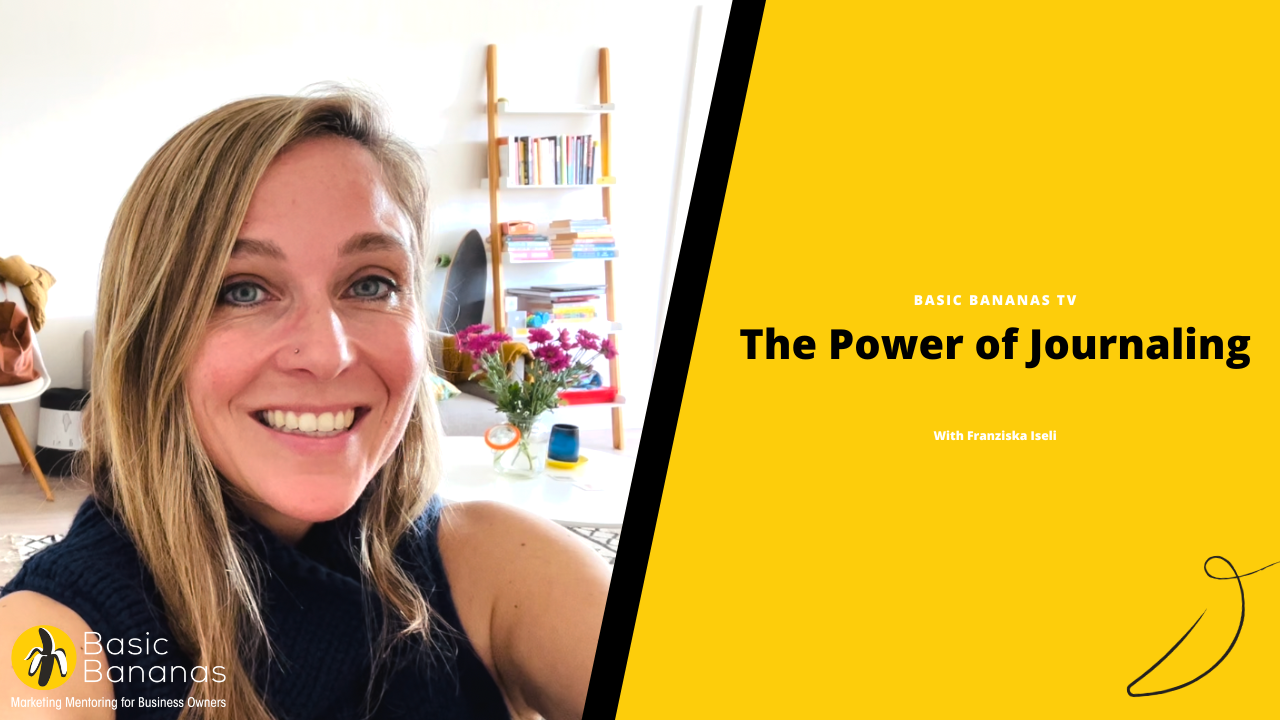 The Power of Journaling | Basic Bananas