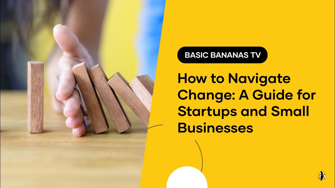 How to Navigate Change: A Guide for Startups and Small Businesses ...