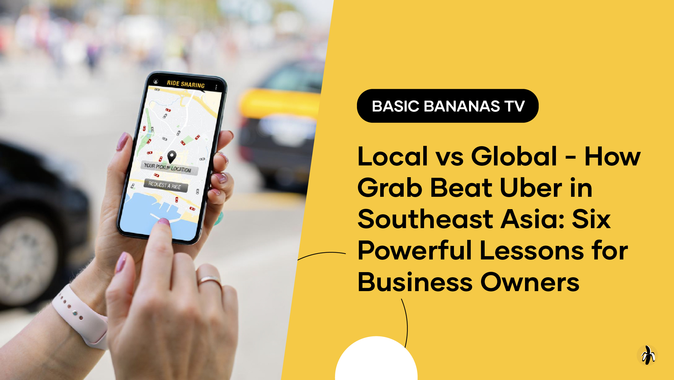 Local vs Global – How Grab Beat Uber in Southeast Asia: Six Powerful ...